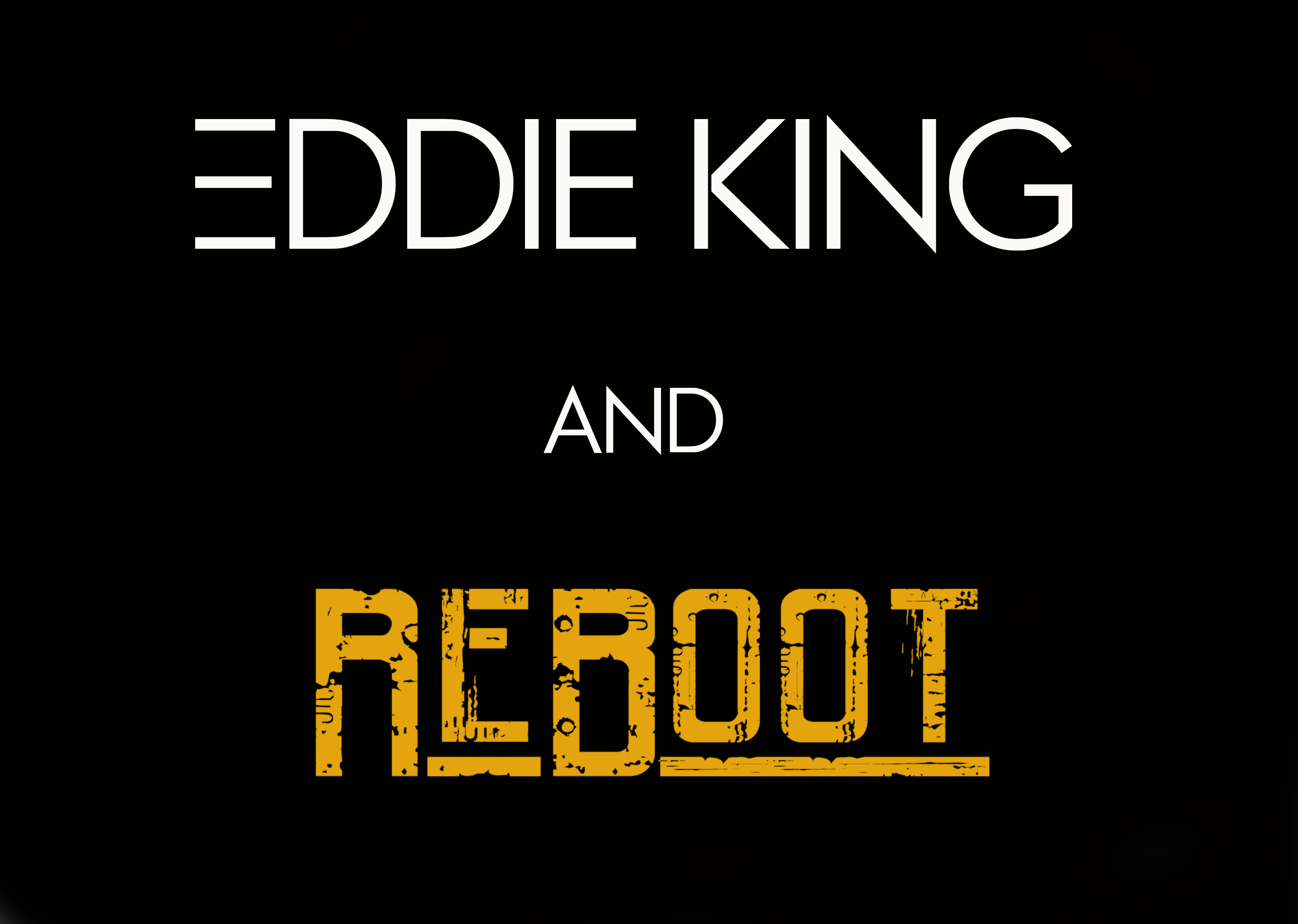 EDDIE KING AND REBOOT ARE USHERING IN A NEW WAVE OF BLUESY ROCK WITH ...
