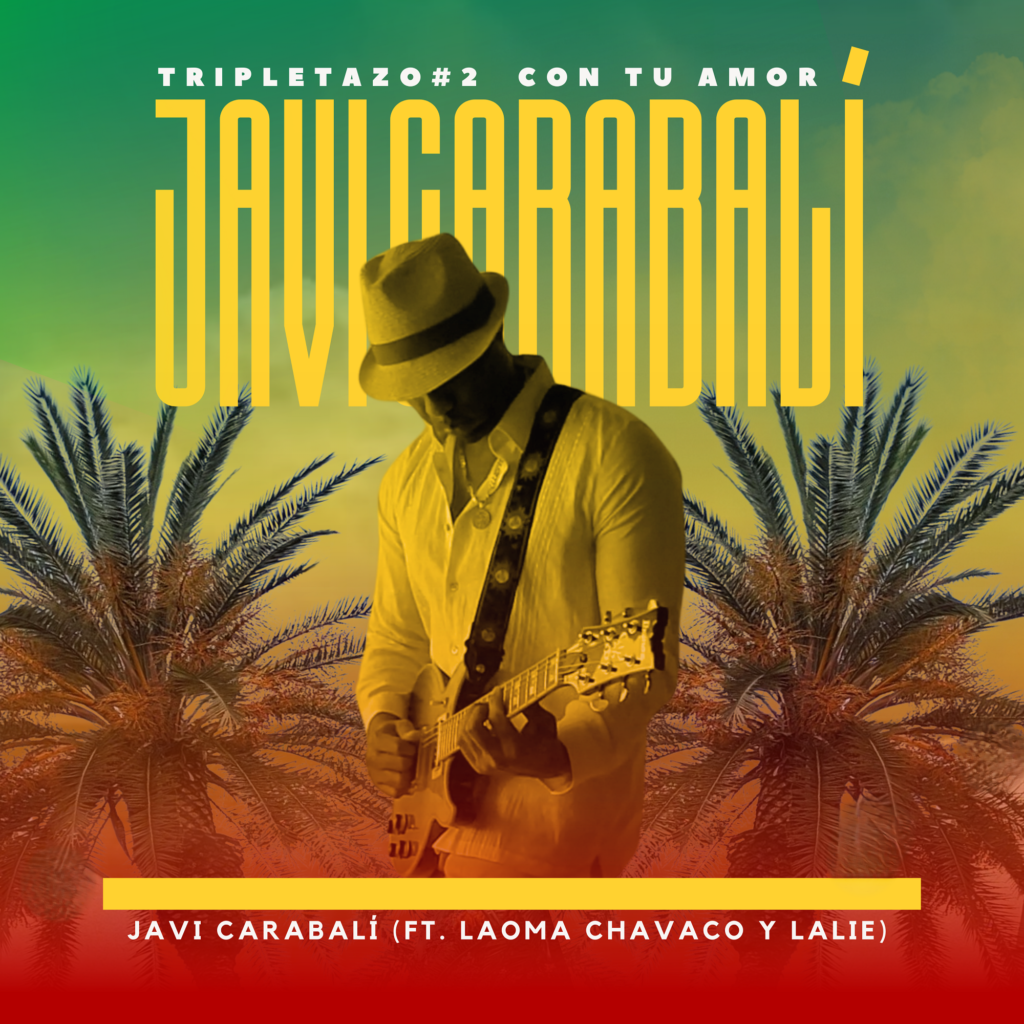 JAVI CARABALI SHOWS OFF HIS LATIN HERITAGE IN HIS NEW EP “TRIPLETAZO #2 ...