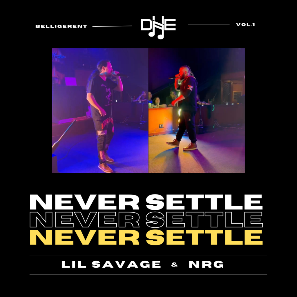 LIL SAVAGE AND NRG SHAKE THE RAP YET AGAIN WITH THEIR SONG “NEVER SETTLE” | Biography Web