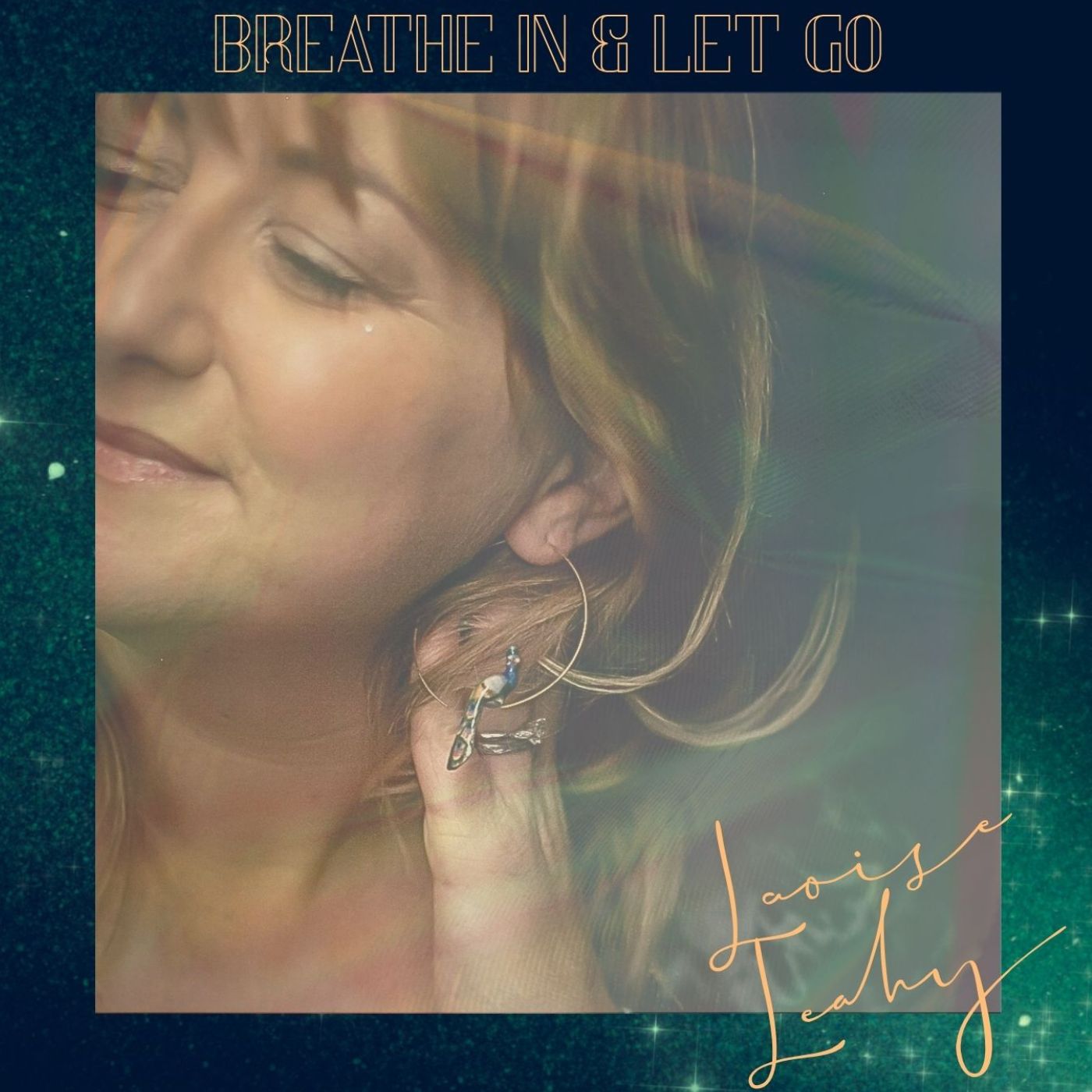 TIME TO BREATHE IN AND LET GO WITH LAOISE LEAHY’S NEW EP “BREATHE IN ...