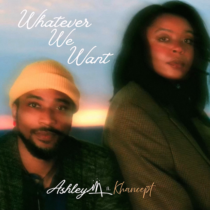 EMBRACE YOUR INDEPENDENCE WITH ASHLEY KING AND KAHNCEPT’S “WHATEVER WE ...