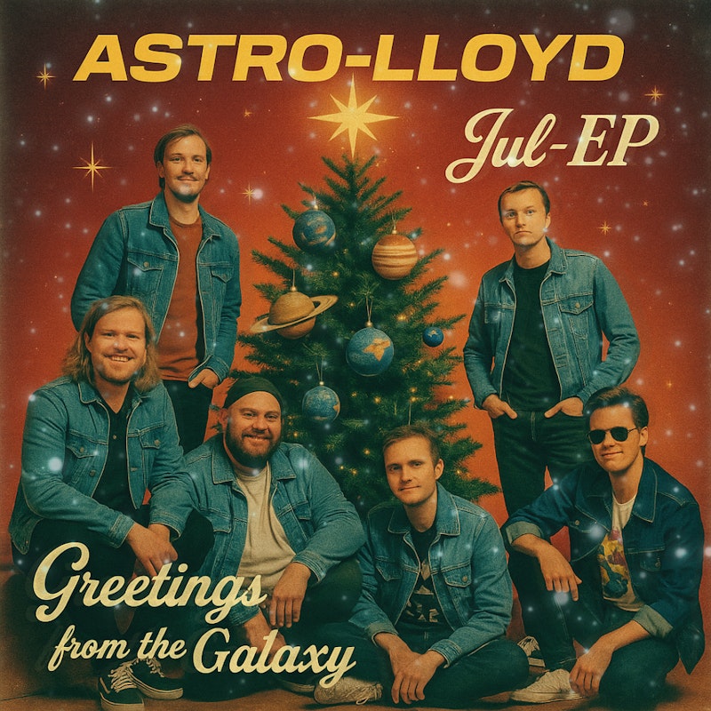 “GREETINGS FROM THE GALAXY” BY ASTRO-LLOYD IS AN ALT-ROCK CHRISTMAS ...